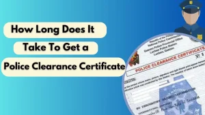 How to Get a Police Clearance Certificate from Abroad?
